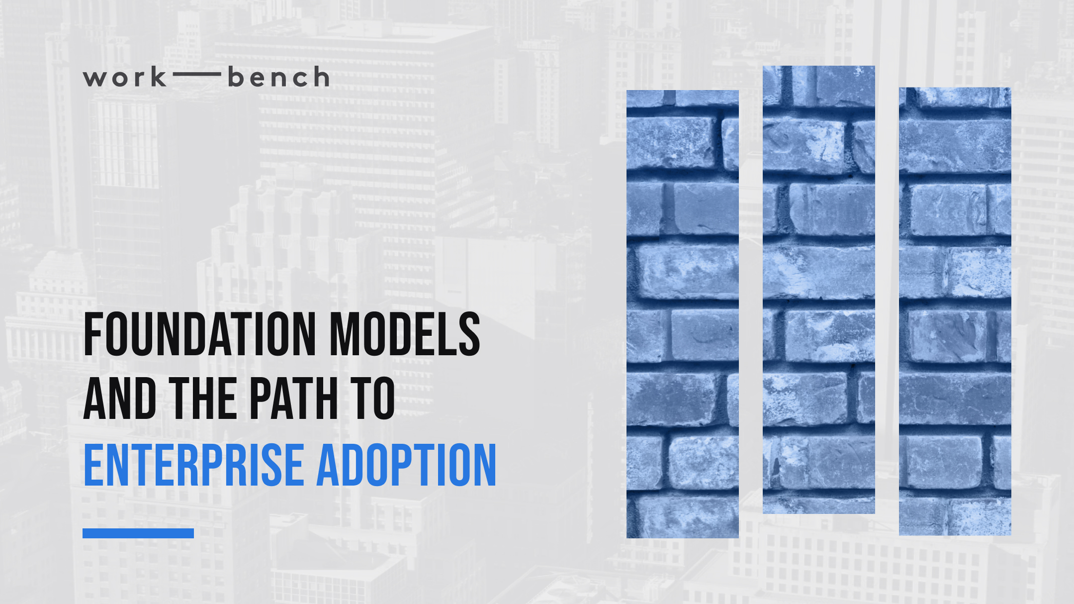 Foundation Models The Path To Enterprise Adoption Work Bench